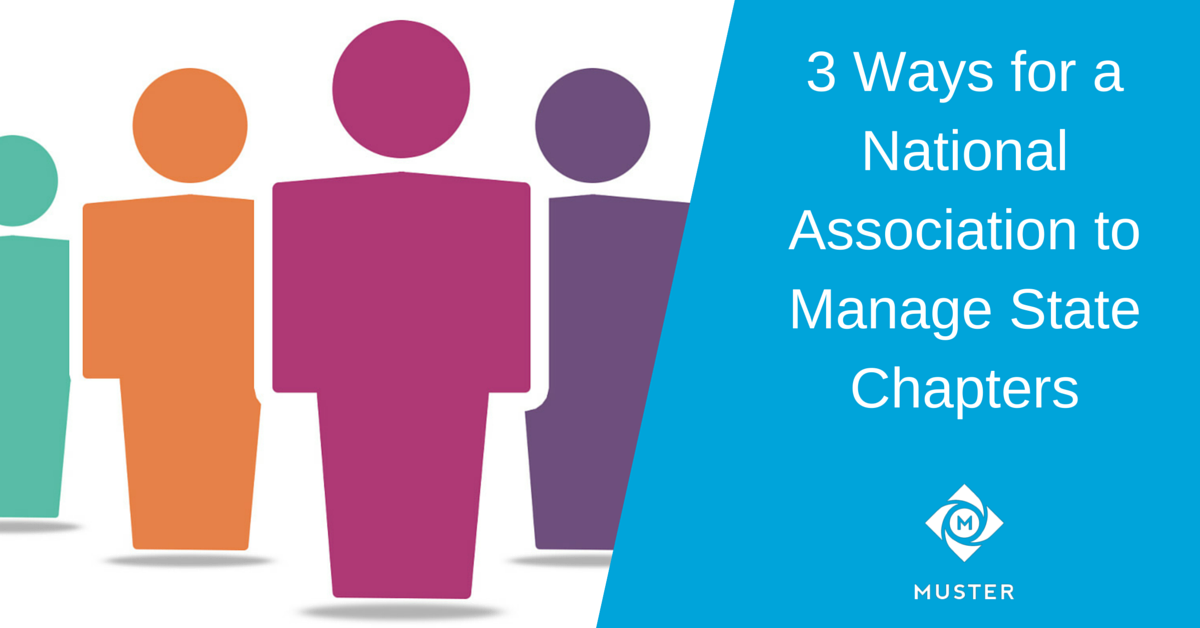 3 Tips for Managing Your National Association’s State Chapters